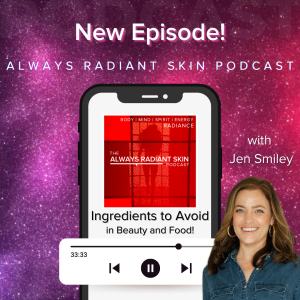 Ingredients to Avoid in Beauty and Food Products with Jen Smiley